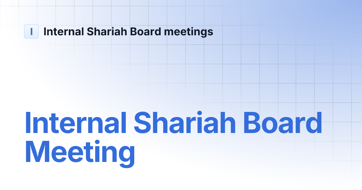 Internal Shariah Board Meeting | Internal Shariah Board meetings