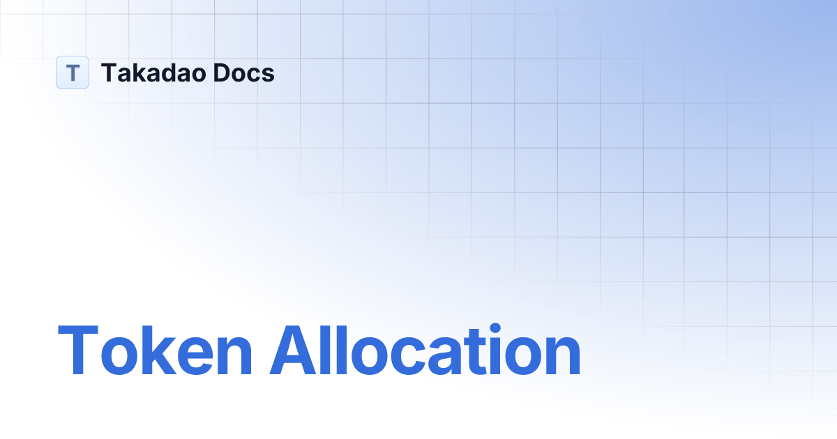 Token Allocation | Takadao Docs