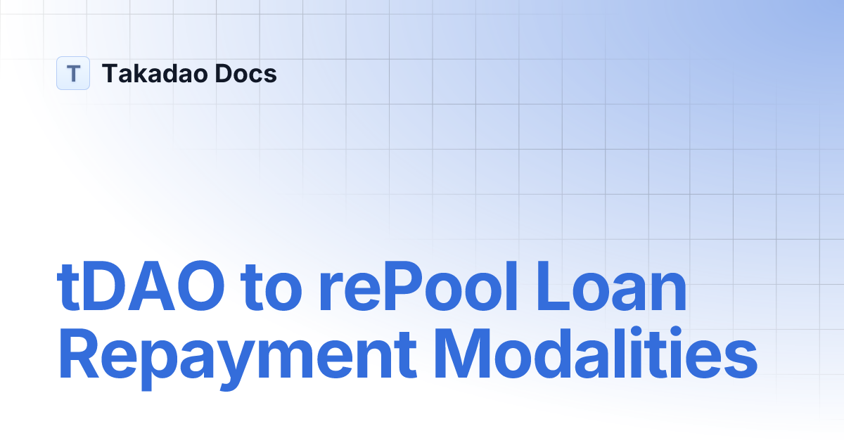 tDAO to rePool Loan Repayment Modalities | Takadao Docs