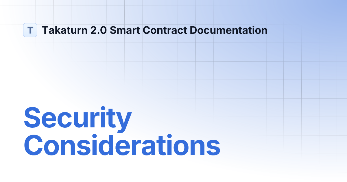 Security Considerations | Takaturn 2.0 Smart Contract Documentation