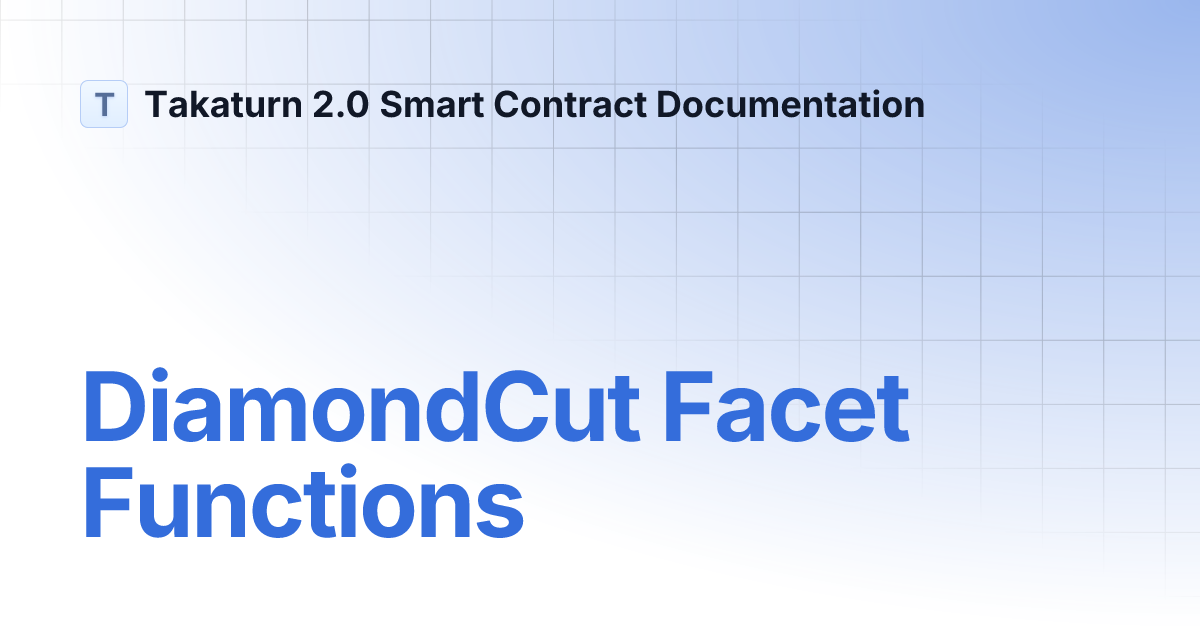 DiamondCut Facet Functions | Takaturn 2.0 Smart Contract Documentation